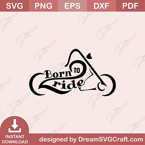 Born To Ride SVG - DreamSVGCraft