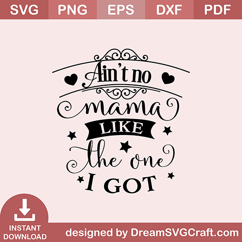 Aint No Mama like SVG