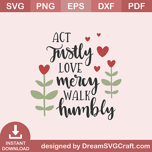 Act Justly Love Mercy Walk Humbly SVG