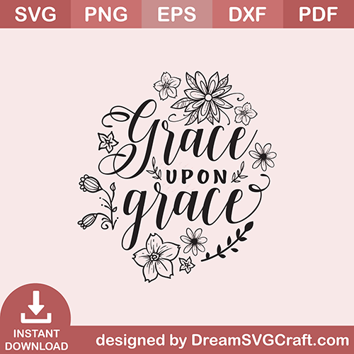 Grace Upon Grace SVG